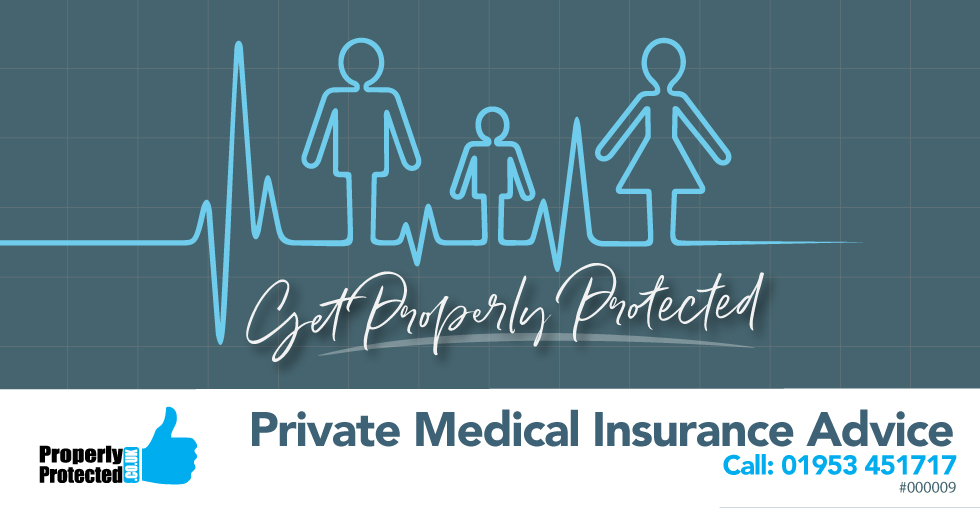Private Medical Insurance - Properly Protected Ltd