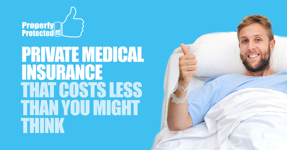Private Medical Insurance - Properly Protected Ltd